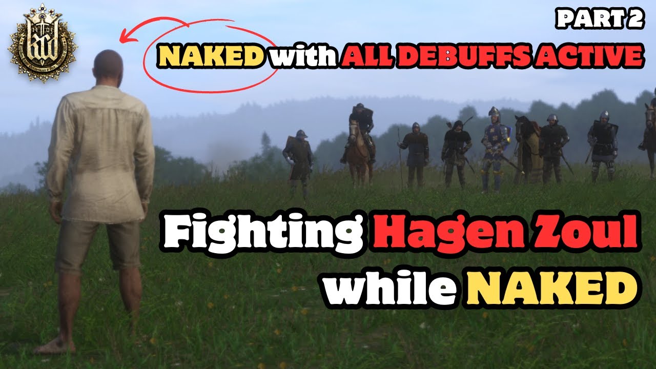 Hardcore KCD Naked Run: All Debuffs Challenge | Part 2 - YouTube