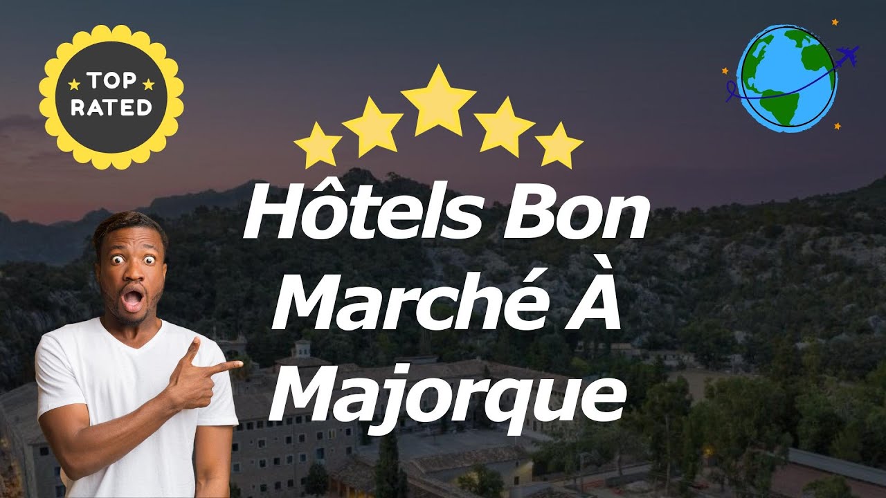 5 Hôtels Bon Marché À Majorque - YouTube