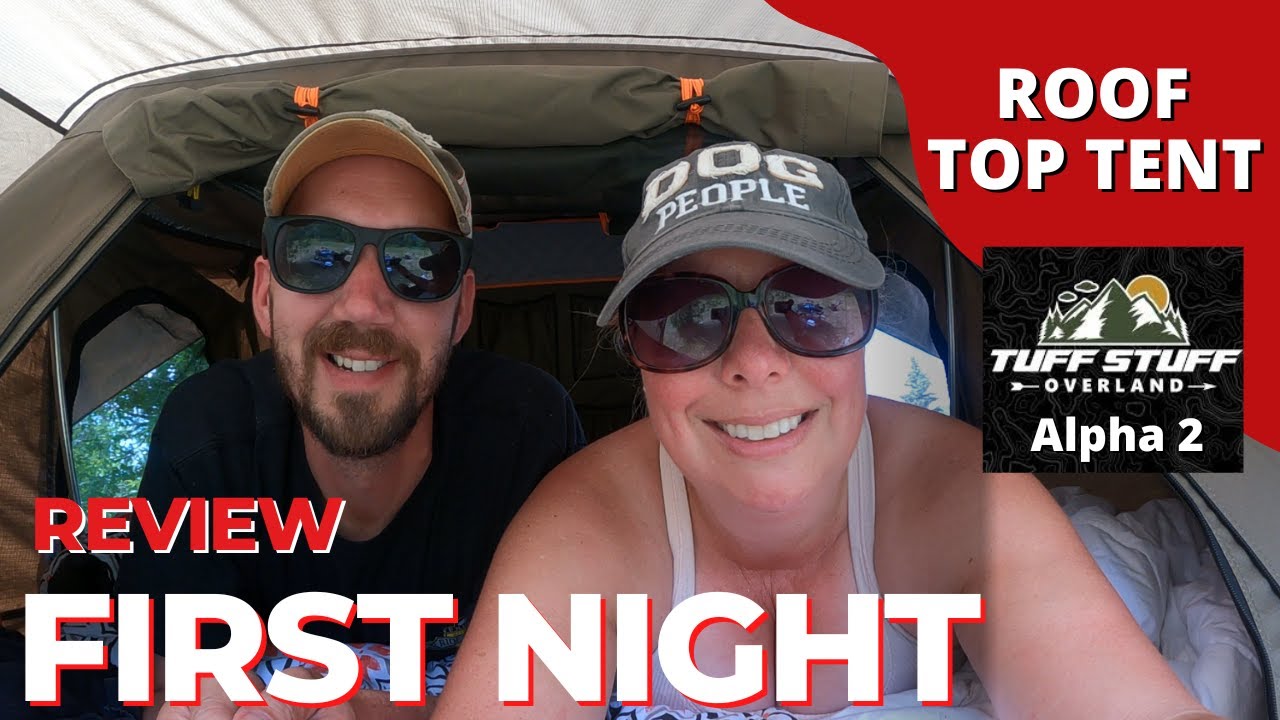 Alpha 2 Roof Top Tent REVIEW and FULL TENT TOUR | Tuff Stuff Overland ...