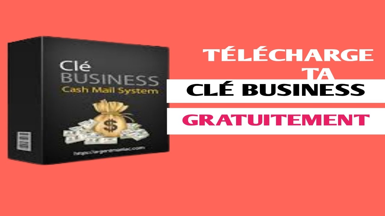 cash mail système comment télécharger la clé business facilement et ...