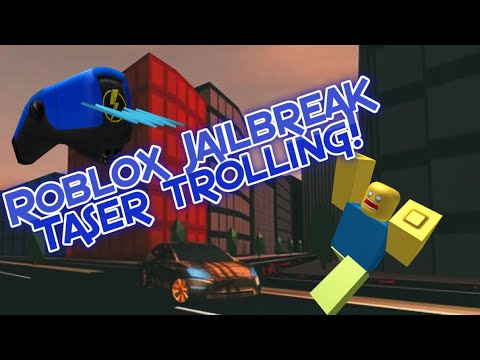 Roblox Jailbreak Taser trolling! - YouTube