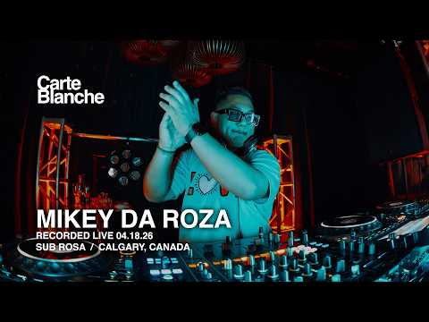 Mikey Da Roza Live at Sub Rosa Calgary | 90-Min House Set | Carte Blanche 2026
