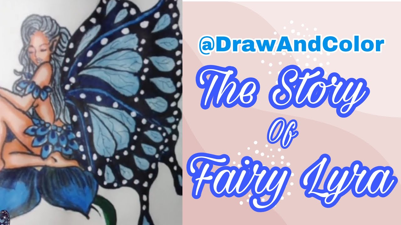 The Story of Fairy Lyra | Draw and Color - YouTube