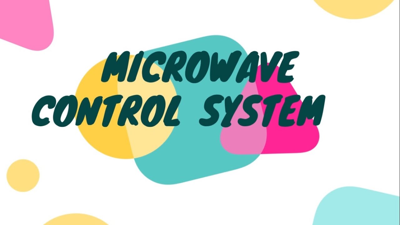 MICROWAVE CONTROL SYSTEM - YouTube