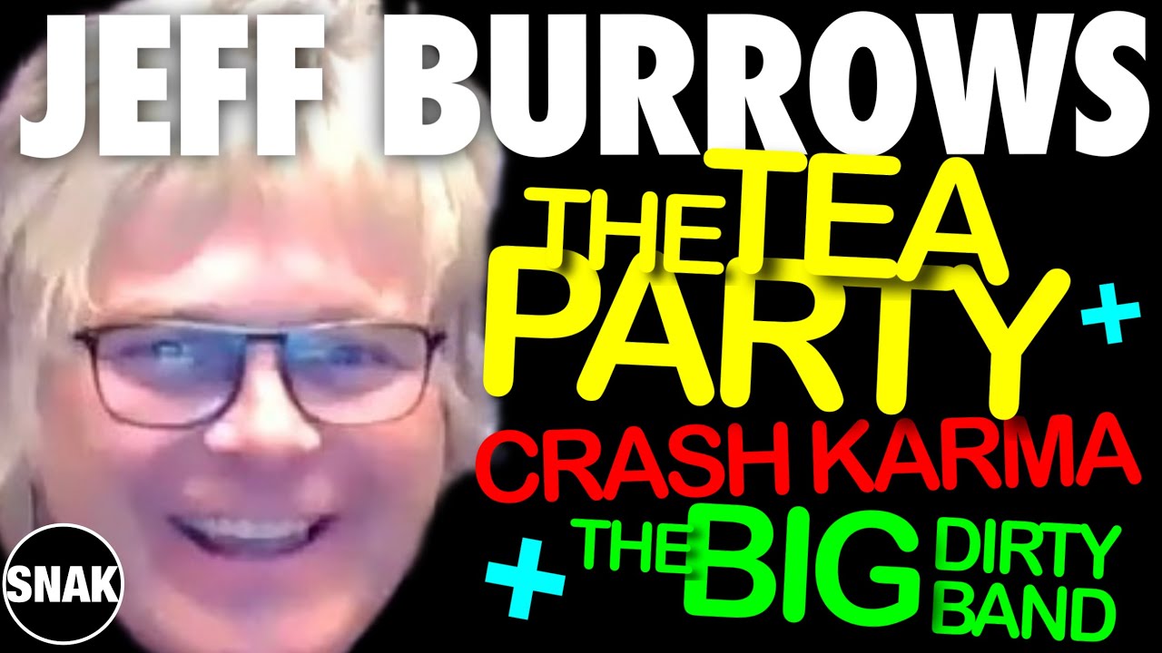 The Tea Party drummer, JEFF BURROWS, zooms in & talks with Snak about his journey thru rock ...
