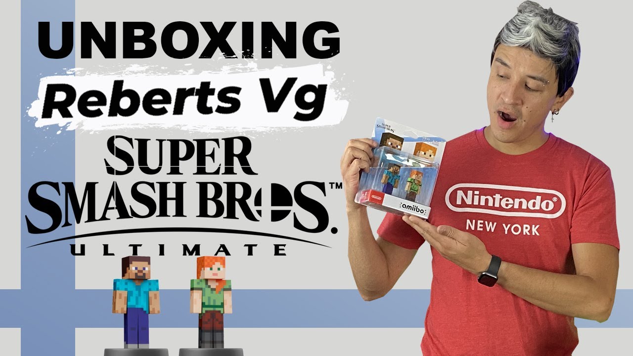 UNBOXING STEVE ALEX AMIIBO SUPER SMASH BROS ULTIMATE REBERTS VG - YouTube