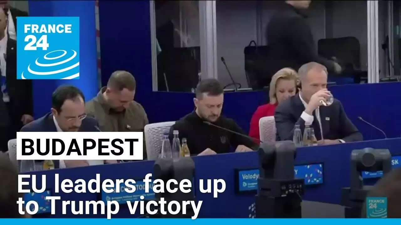 European leaders meet in Budapest and face up to Trump victory • FRANCE ...