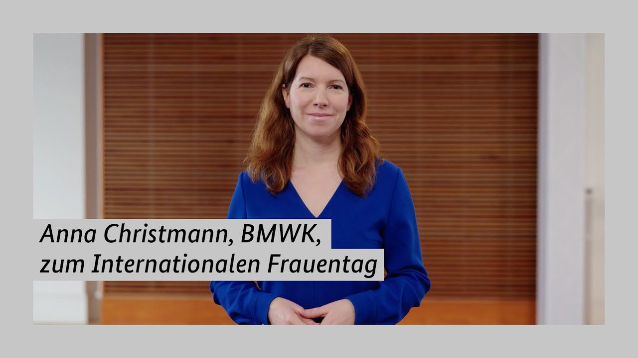 Anna Christmann, BMWK, zum Internationalen Frauentag - YouTube
