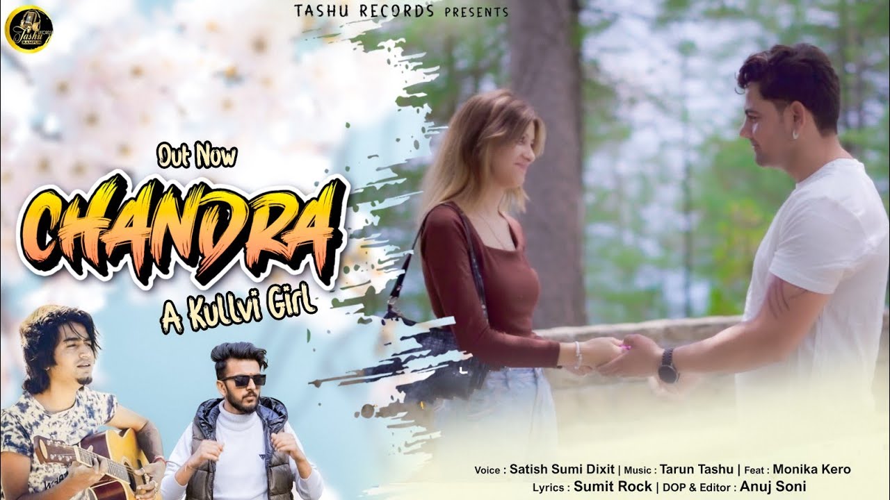 Chandra (A Kullvi Girl) | Letest song | Satish Sumi Dixit | Tarun Tashu ...