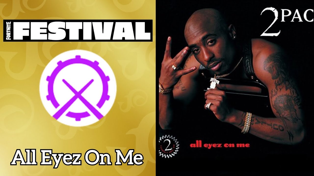 Fortnite Festival - All Eyez On Me by 2Pac ft. Big Skye | Expert Drums ...