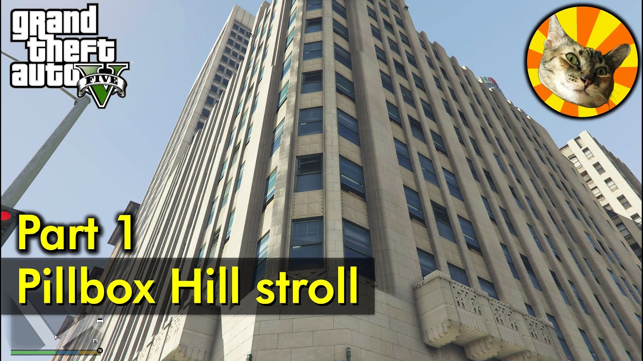 Part 1 - Pillbox Hill - Walking around the block | GTA V - YouTube