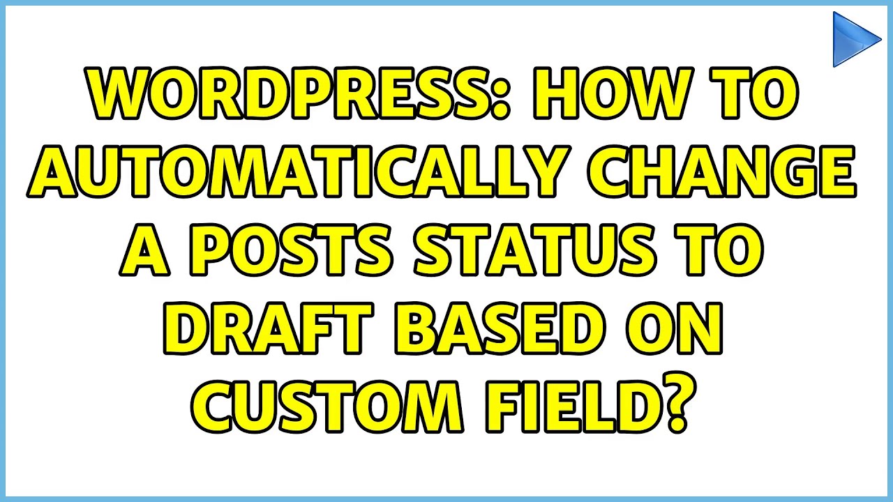 Wordpress: How to automatically change a posts status to draft based on ...