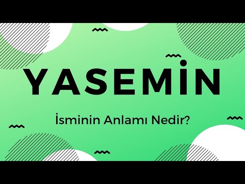 Yasemin isminin anlamı