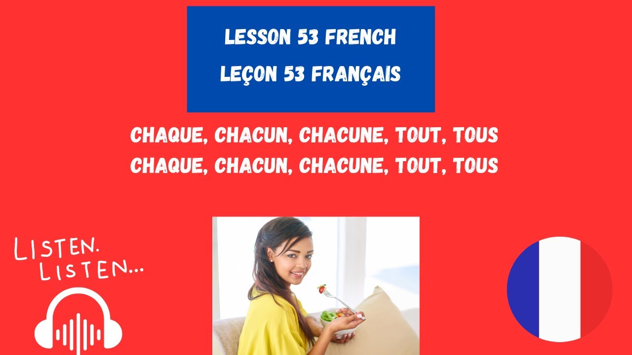 Chaque, chacun, chacune, tout, tous french language - YouTube