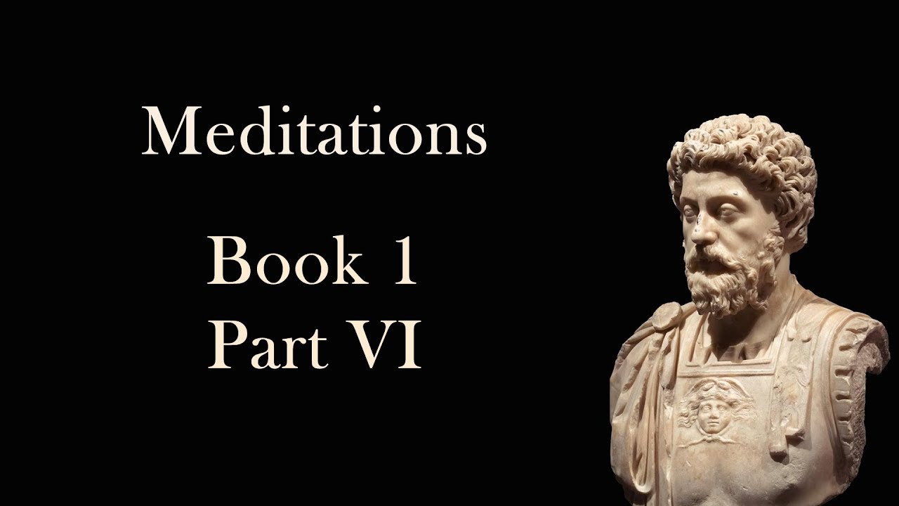 Meditations - Book 1- VI - YouTube