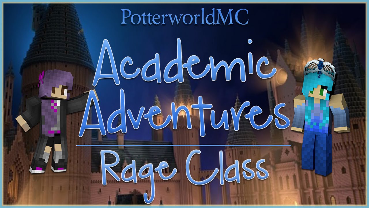 Rage Class | Academic Adventures #8 | PotterworldMC - YouTube