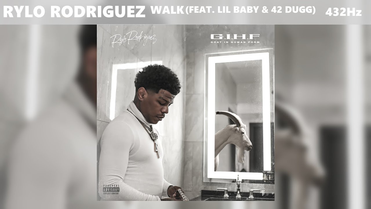 Rylo Rodriguez - Walk ft. Lil Baby & 42 Dugg (432Hz) - YouTube