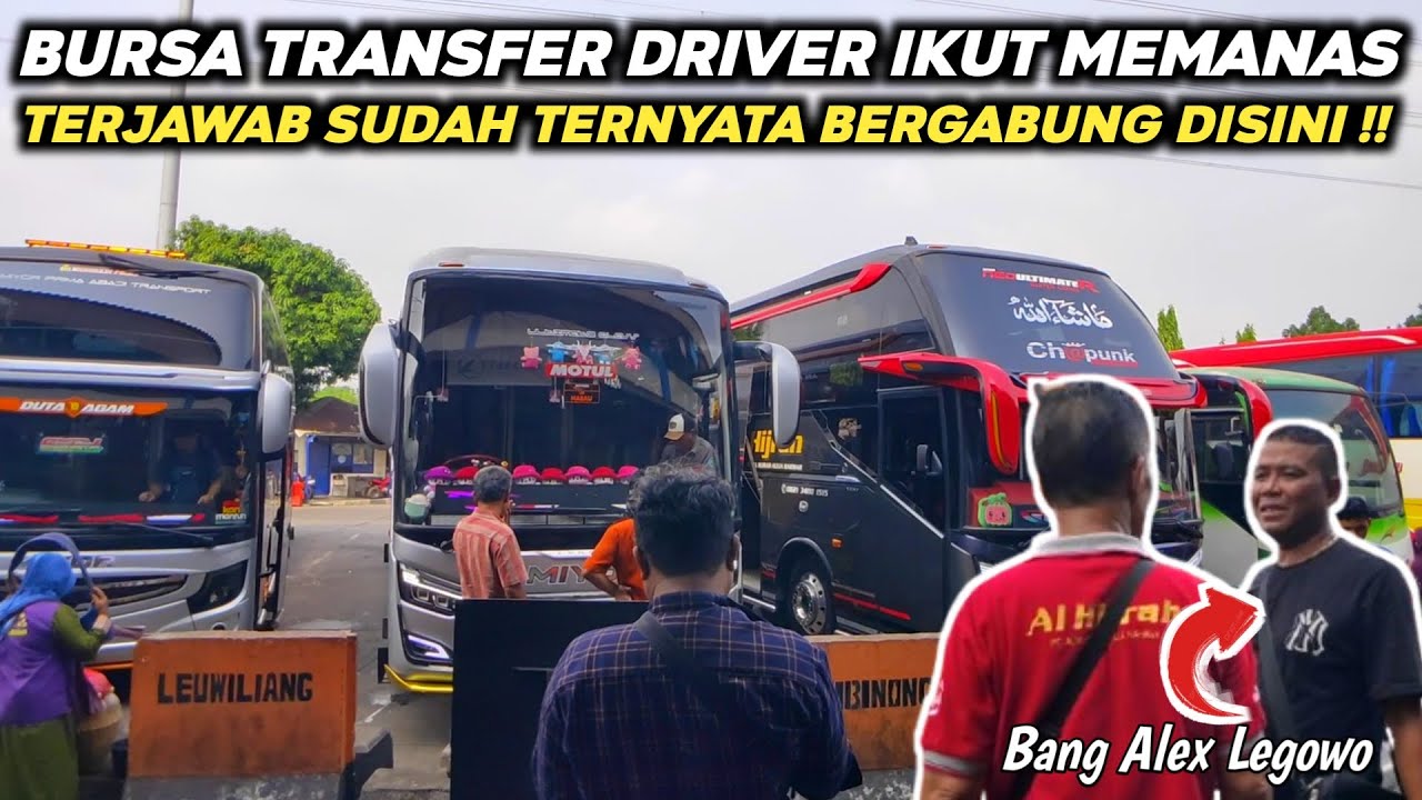 BURSA TRANSFER DRIVER IKUT MEMANAS‼️TERJAWAB SUDAH TERNYATA BEGABUNG ...
