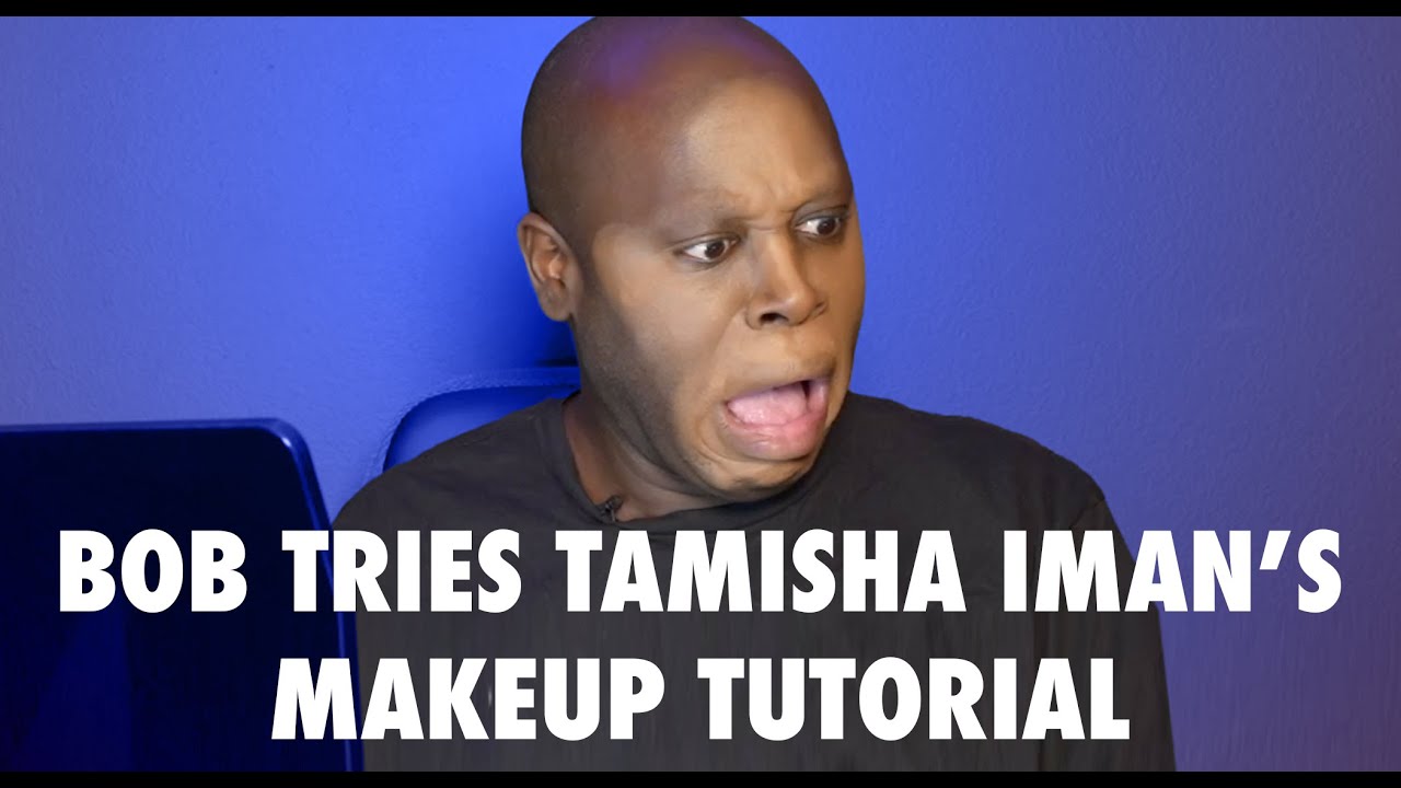 Bob Follows Tamisha Iman's Makeup Tutorial - YouTube
