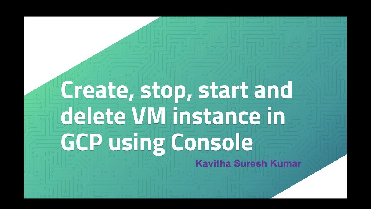 Create Stop Start And Delete Vm Instance In Gcp Using Console Youtube