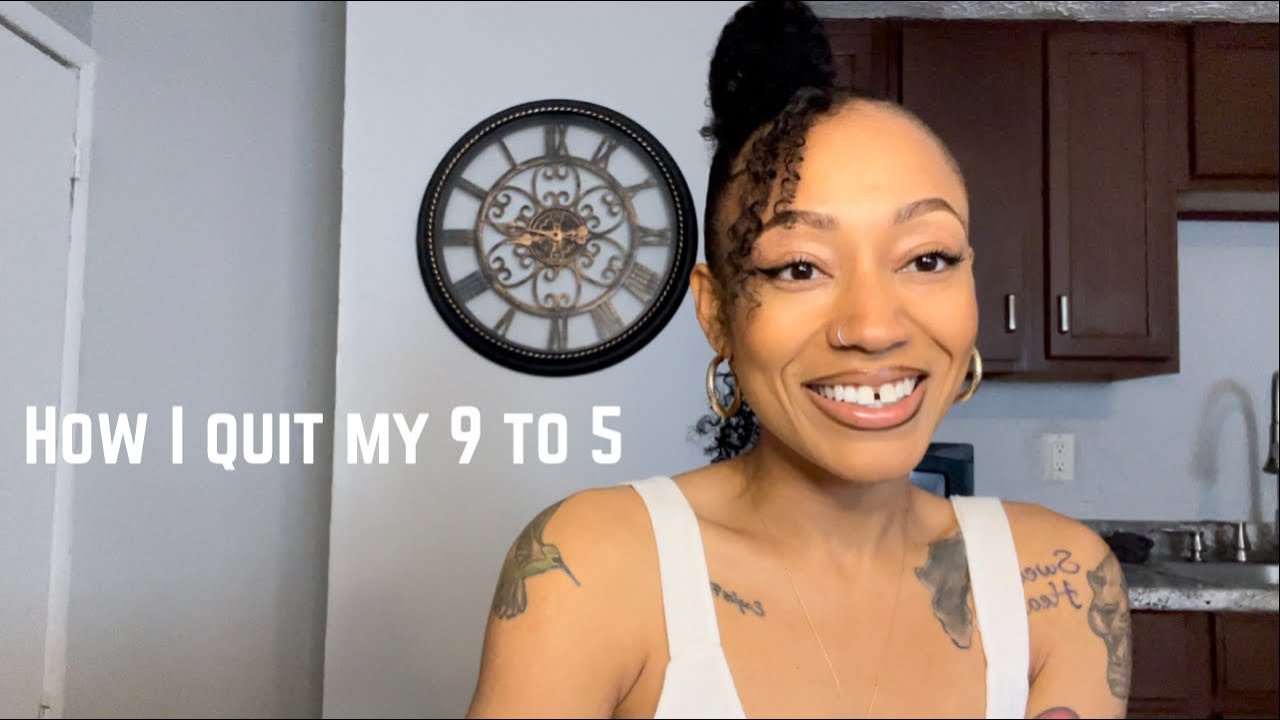 How I quit my 9 to 5 - YouTube