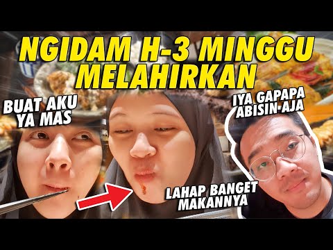 3 MINGGU SEBELUM LAHIRAN MALAH NGIDAM INI??
