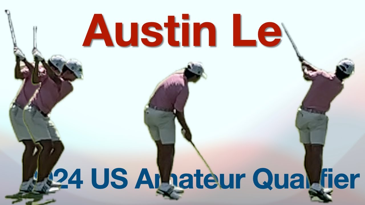 Austin Le (2026) US Amateur Qualifying - YouTube