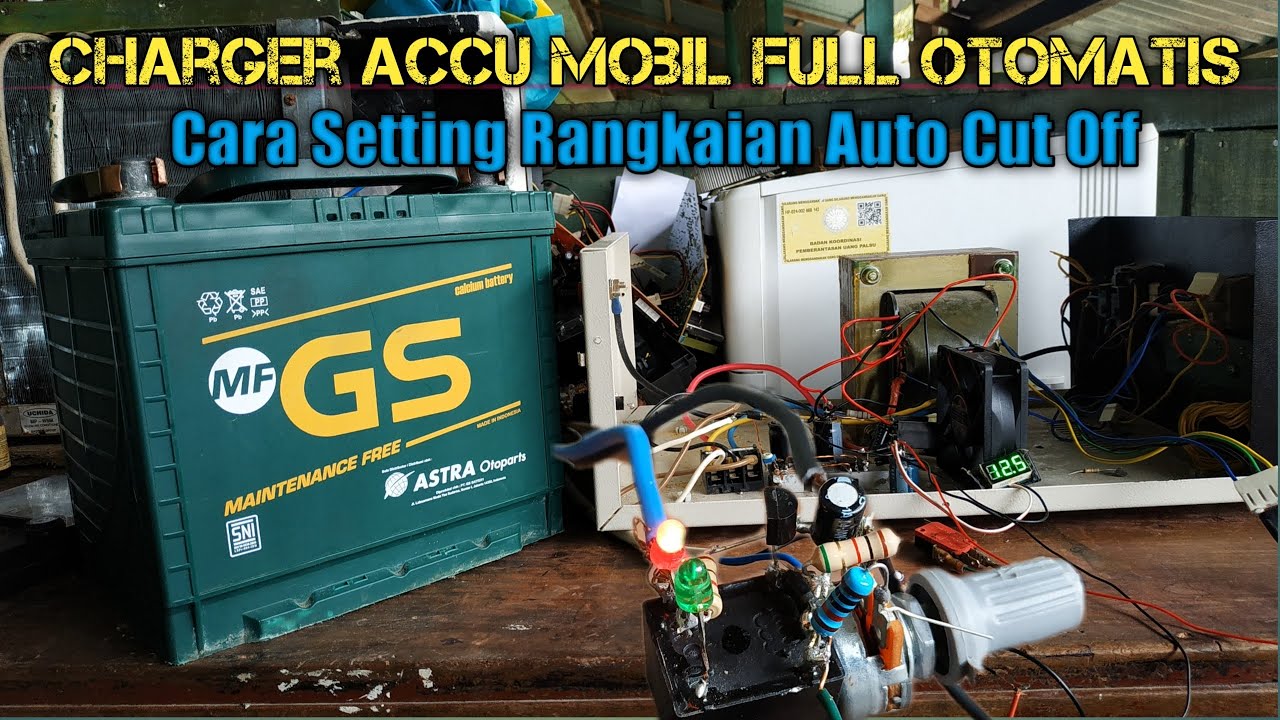 Cara Seting Rangkaian Auto Cut Off Dan Reset||Charger Accu Full ...