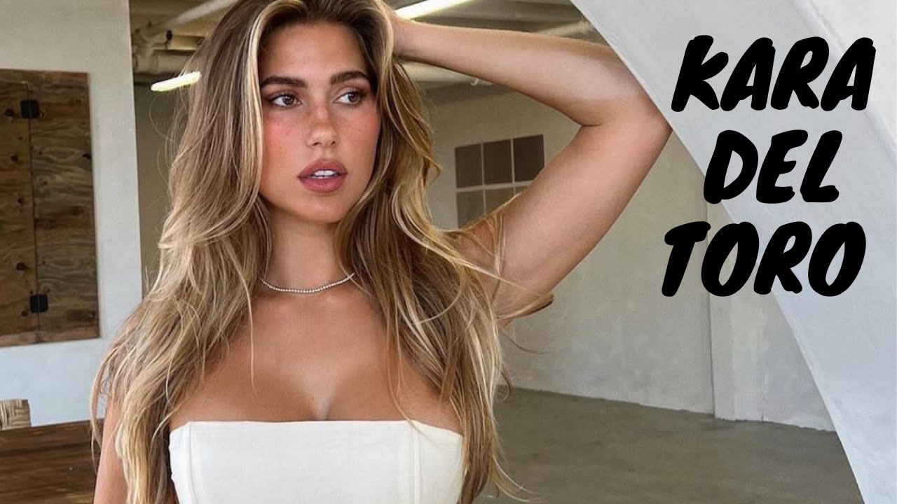 Kara del Toro | American Model & Instagram Influencer - Biography & Info - YouTube