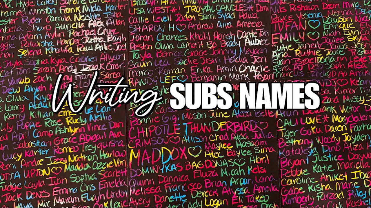 Writing Subs Names…Thank you! 🤗🎉 - YouTube