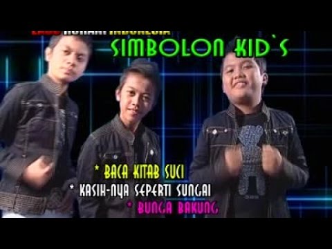Simbolon Kids - Baca Kitab Suci, Kasihnya Seperti Sungai, Bunga Bakung ...