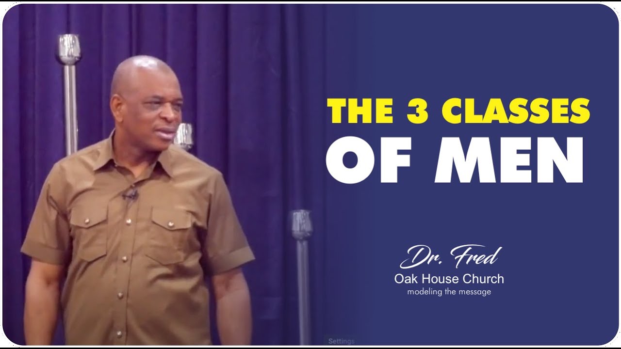 The 3 Classes Of Men | Dr Fred | Sunday | 8th December 2024 - YouTube