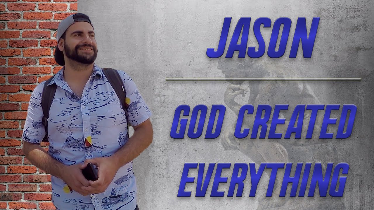 Street Epistemology - Jason - "God created everything" - YouTube