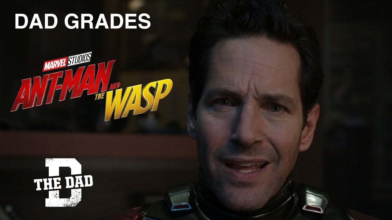 Marvel Studios’ Ant-Man and The Wasp | Dad Grades - YouTube