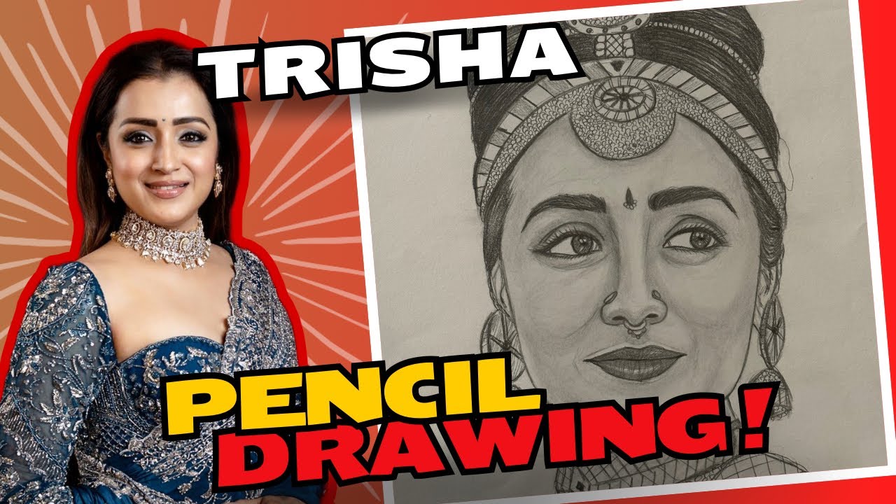 Trisha as Kundavai Pencil Drawing | Ponniyin Selvan | RjArtGallery ...