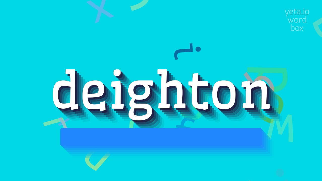 How to say "deighton"! (High Quality Voices) - YouTube