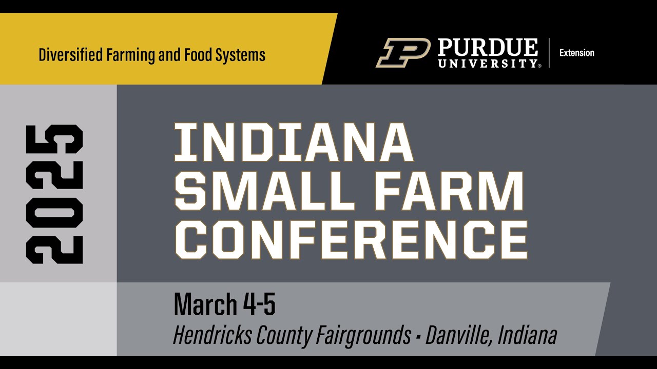 Indiana Small Farm Conference - March 4-5, 2025 - YouTube