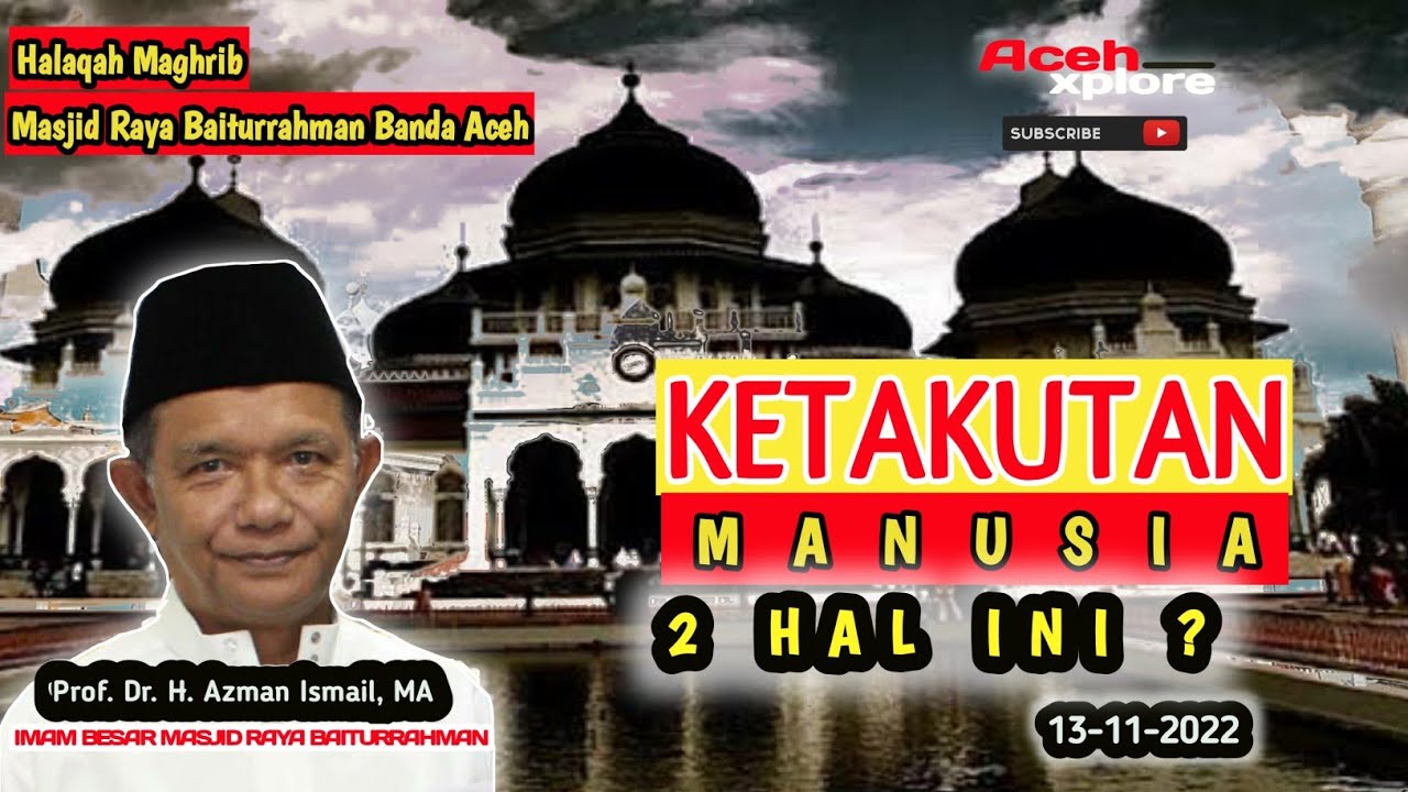 KETAKUTAN MANUSIA PADA 2 HAL INI SAJA | Prof DR Azman Ismail MA ...