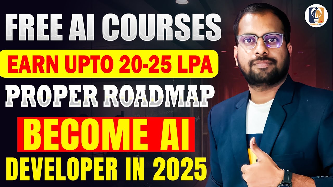🚀 Earn 20-25 LPA | FREE AI Courses | Become an AI Developer in 2025 [Full Roadmap] 🤑 - YouTube