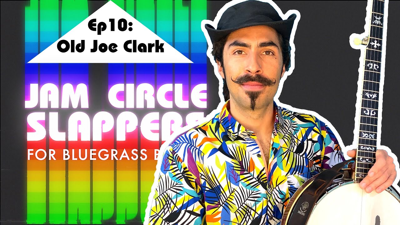 Old Joe Clark // Jam Circle Slappers // Episode 10 - YouTube