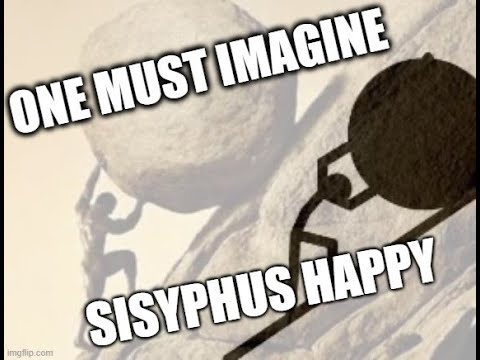 One must imagine Sisyphus happy - YouTube