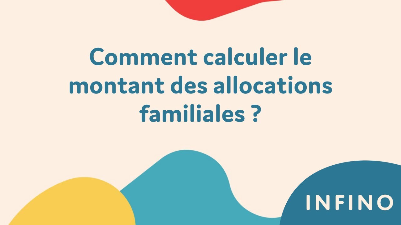 Comment calculer le montant des allocations familiales ? I Infino - YouTube