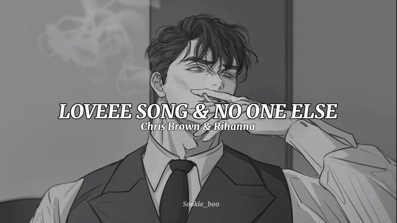 LOVEEE SONG & NO ONE ELSE - Chris Brown & Rihanna (sped up lyrics ...