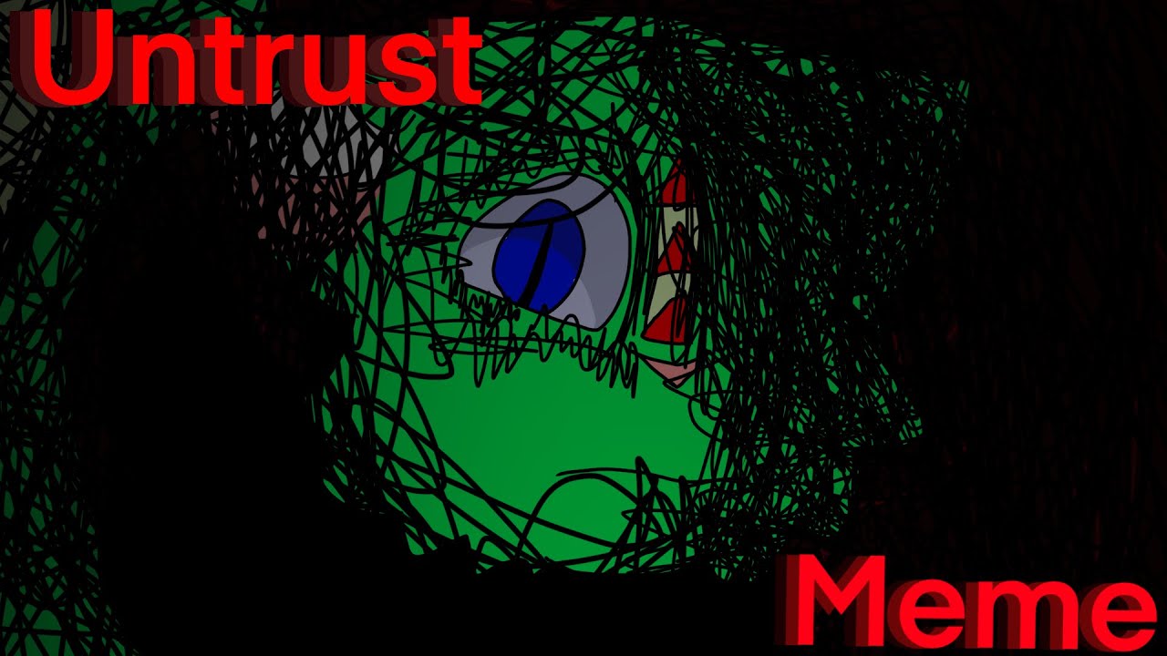 Untrust | Meme - YouTube