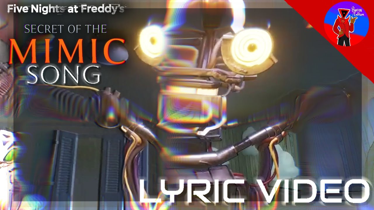 FNAF: SECRET OF THE MIMIC SONG (LYRIC VIDEO) - YouTube