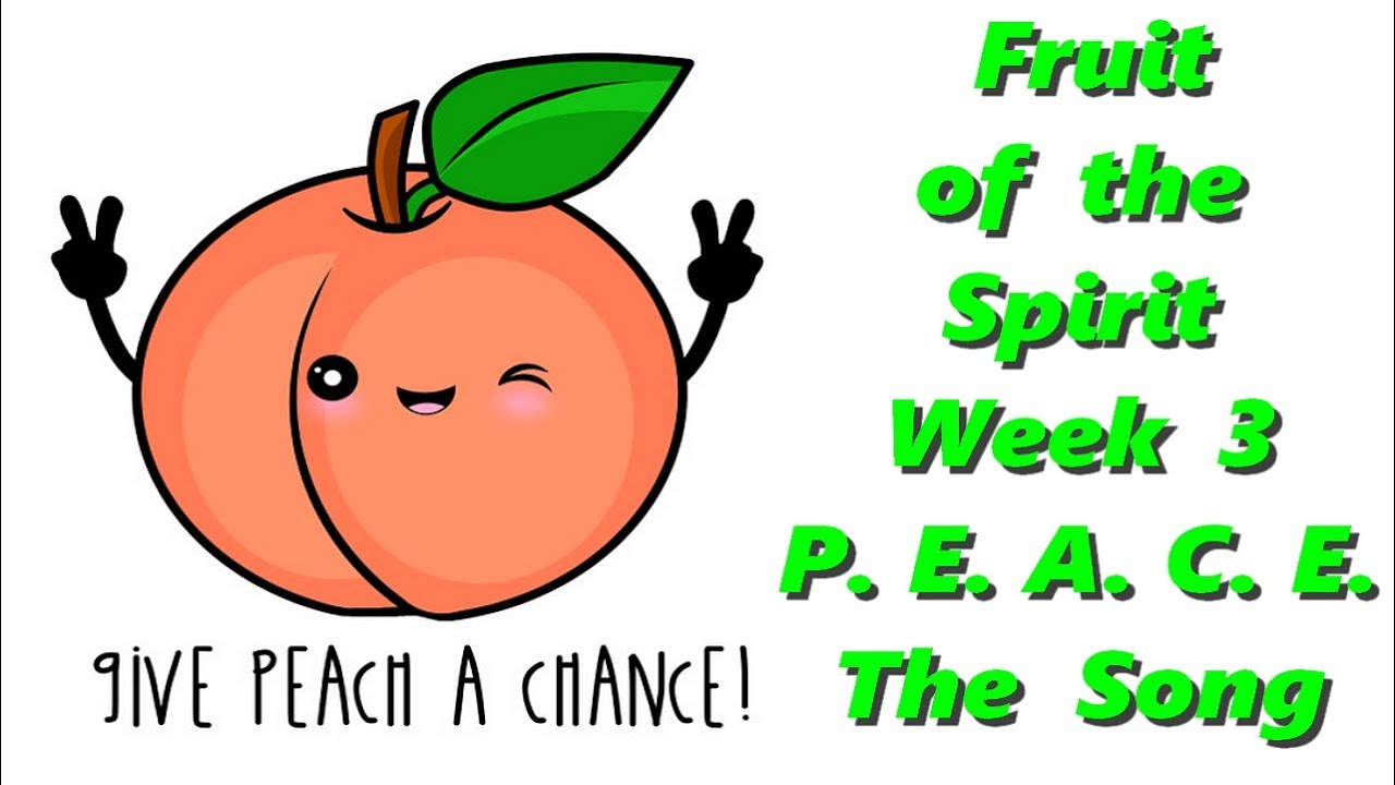 FRUIT OF THE HOLY SPIRIT 3 PEACE The Song Galatians 5 22 23 fruit-of-the-holy-spirit-3-peace-the-song-galatians-5-22-23