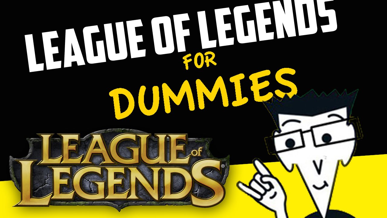 League of Legends - Tutorial for Dummies - YouTube