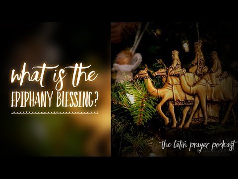 What is the Epiphany Blessing? - YouTube