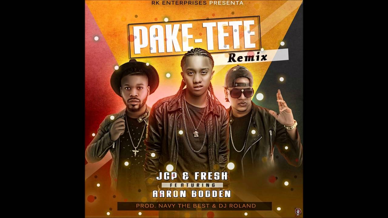Jcp & Fresh Ft Aaron Bodden Paketete Official Remix - YouTube