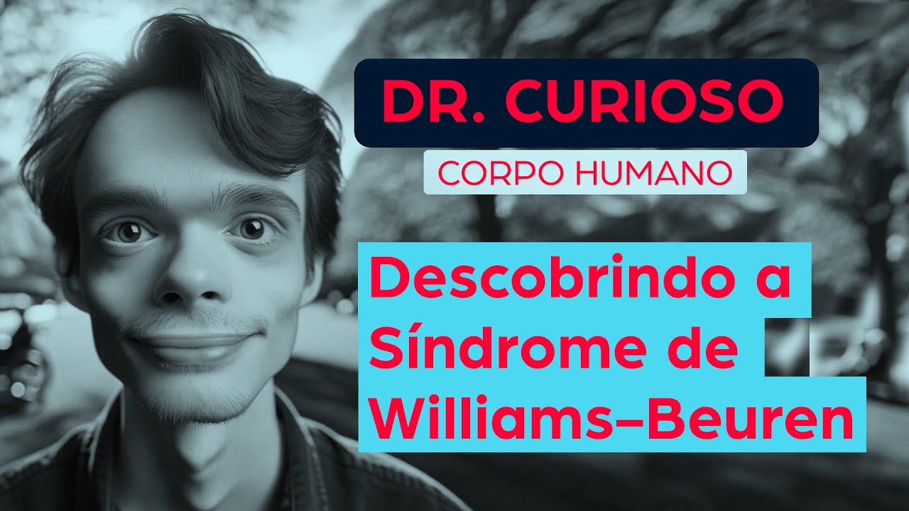 Descobrindo a Síndrome de Williams-Beuren - YouTube